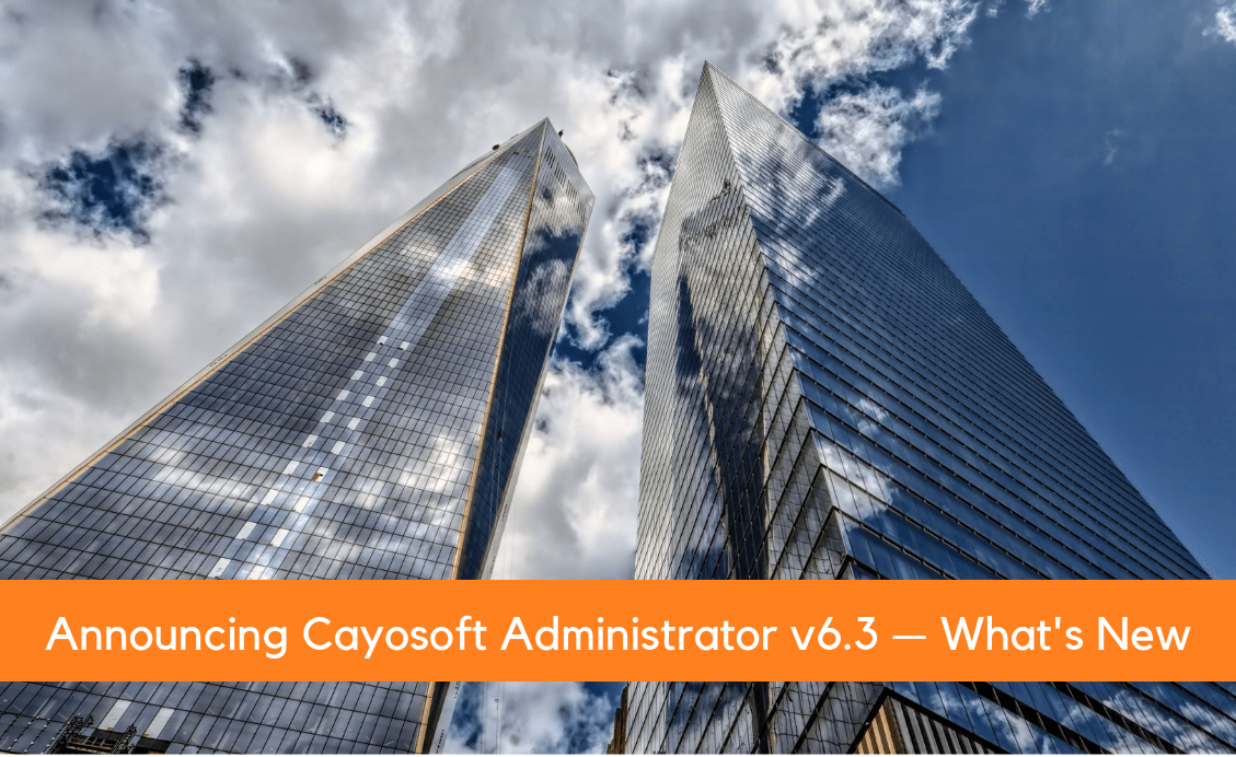 Cayosoft Announces Release of Cayosoft Administrator v6.3 - Cayosoft