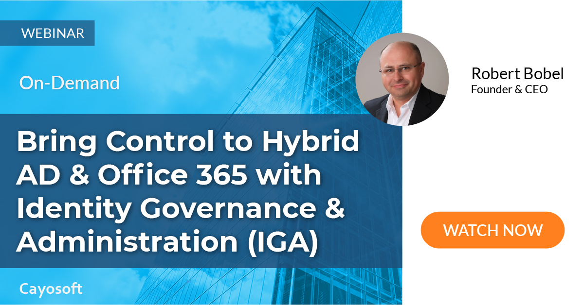Bring Control to Hybrid AD and Office 365 with Identity Governance and ...