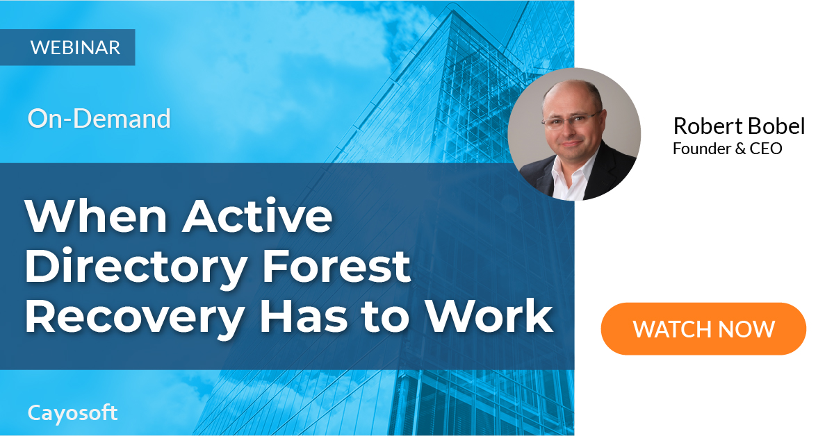 When Active Directory Forest Recovery Has To Work Cayosoft