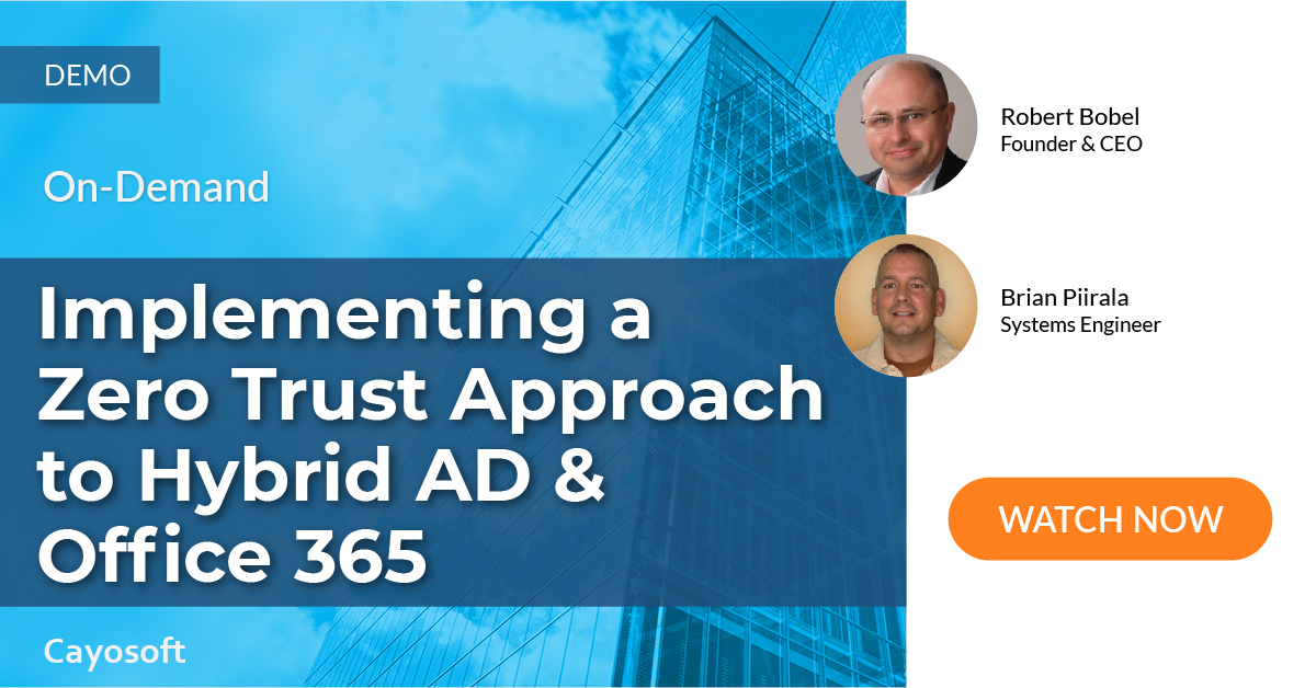 Implementing A Zero Trust Approach To Hybrid Ad And Office 365 Cayosoft