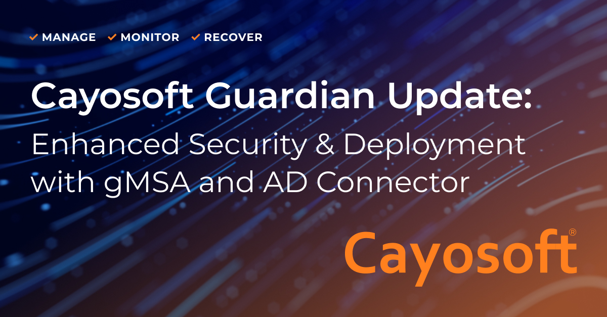 Enhanced Security and Deployment with gMSA and AD Connector - Cayosoft