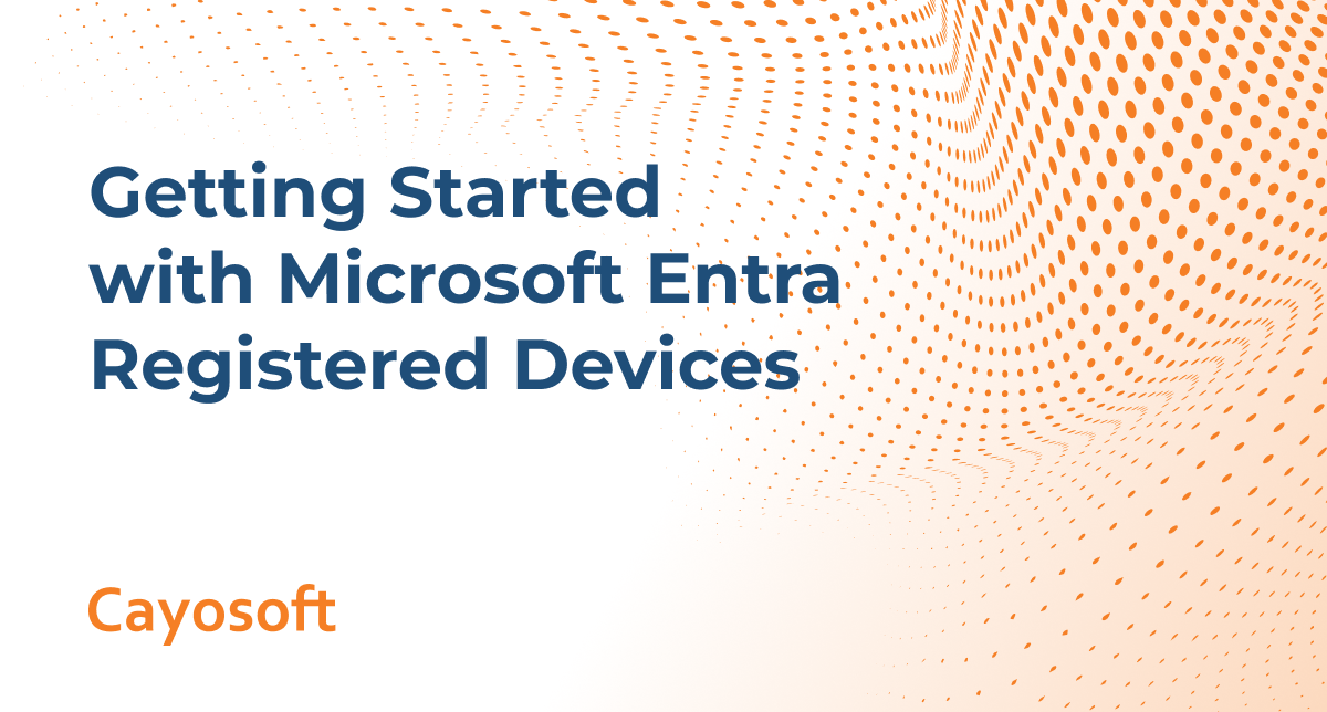 A Practical Introduction to Microsoft Entra Registered Devices