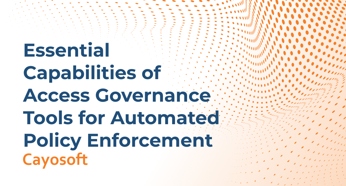 Automated Policy Enforcement with the Right Access Governance Tools