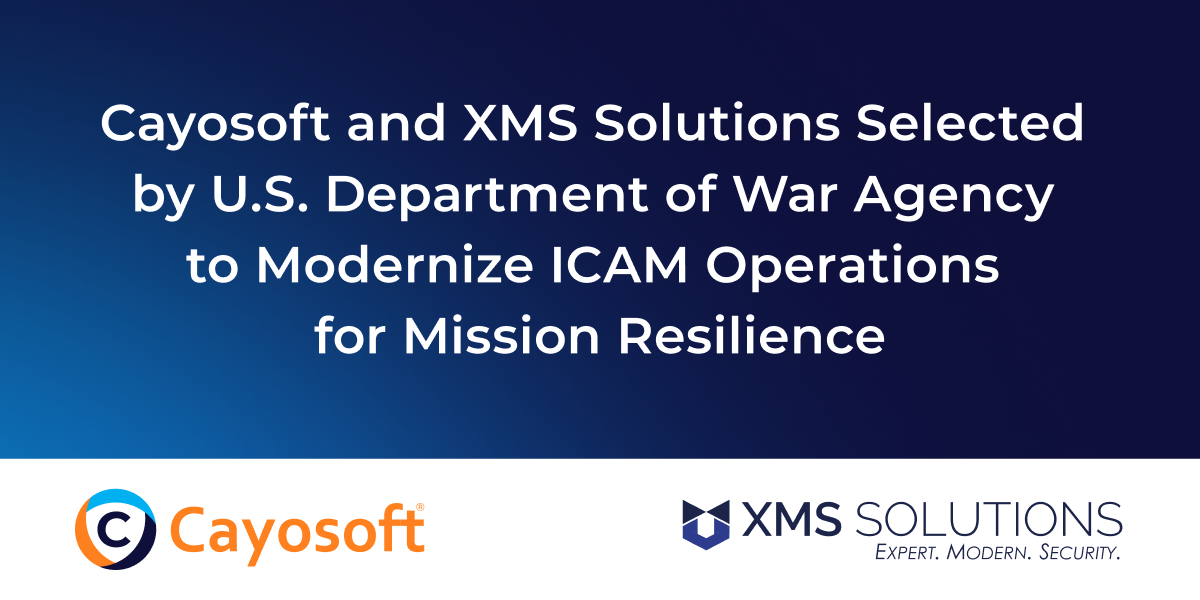 Cayosoft and XMS Solutions Selected by U.S. Department of War Agency to ...